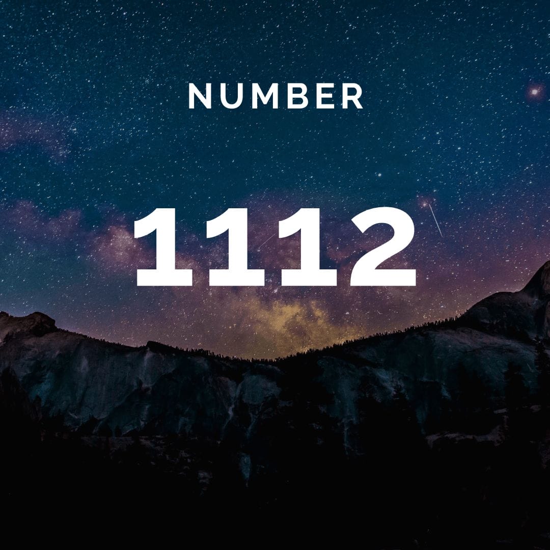 Angel Number 1112 Meaning - Numerology